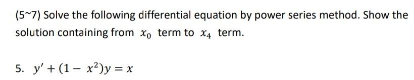 Solved (5 7) Solve the following differential equation by | Chegg.com