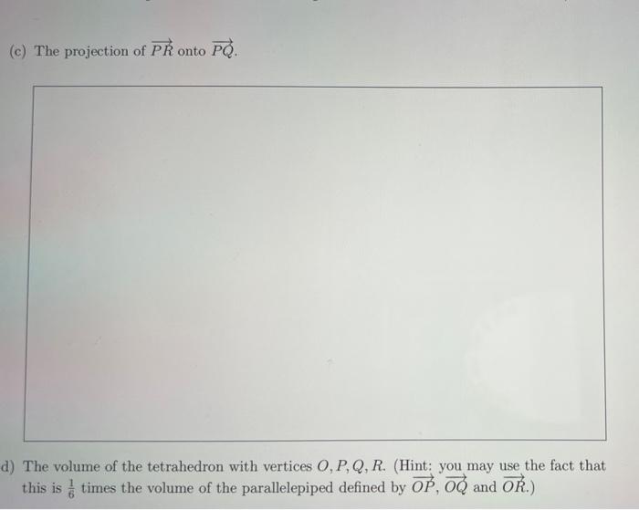 Solved Consider the points P(1,1,1), Q(2,-1,3), R(1.4.2) and | Chegg.com