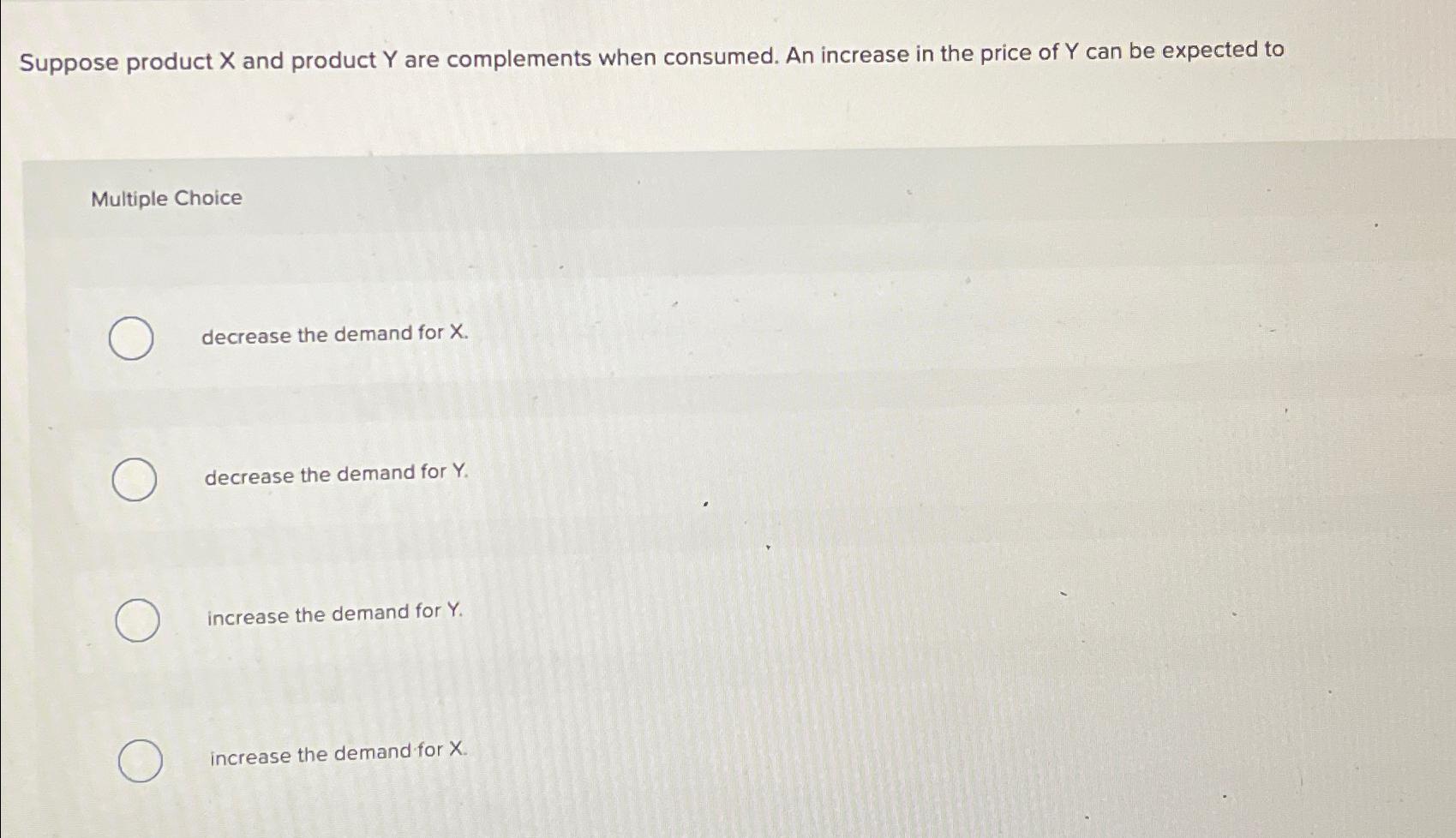 Solved Suppose product x ﻿and product Y ﻿are complements | Chegg.com