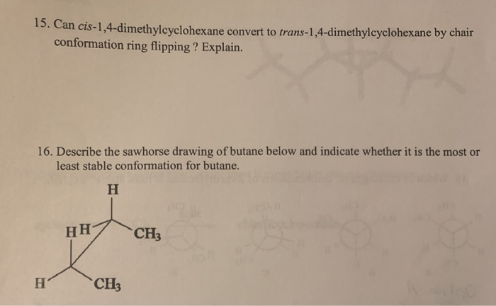 Solved 13. Can cis-1,4-dimethylcyclohexane convert to | Chegg.com