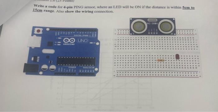 Solved Write A Code For 4 Pin Ping Sensor Where An Led Will