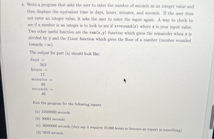 Solved 4. Write a program that asks the user to enter the | Chegg.com