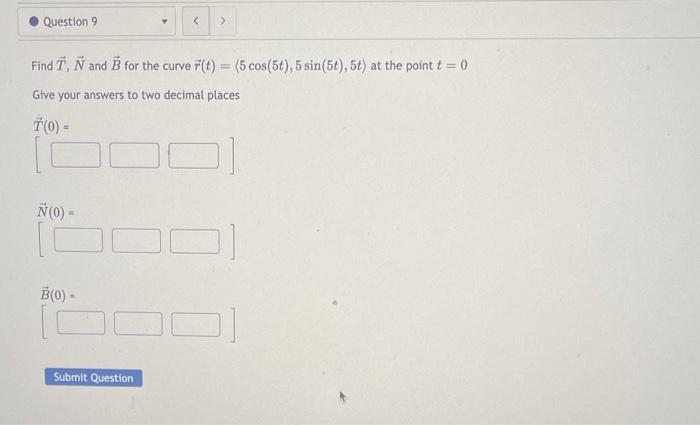 Solved Find T,N and B for the curve | Chegg.com