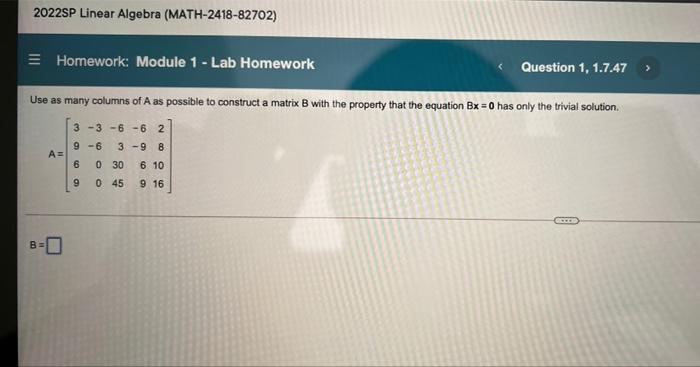 Solved 2022SP Linear Algebra (MATH-2418-82702) Homework: | Chegg.com