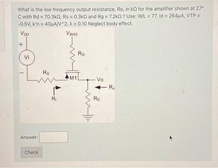 Solved What is the low frequency output resistance, Ro, in | Chegg.com