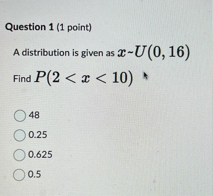 Solved Question 1 (1 point) A distribution is given as | Chegg.com