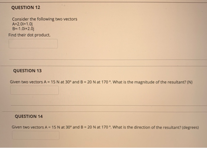 Solved QUESTION 12 Consider the following two vectors | Chegg.com