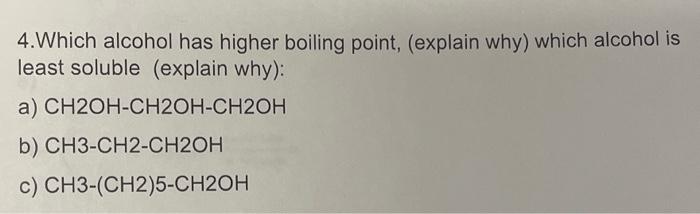 Solved 4.Which alcohol has higher boiling point, (explain | Chegg.com