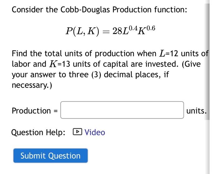 Solved Consider the Cobb-Douglas Production function: | Chegg.com