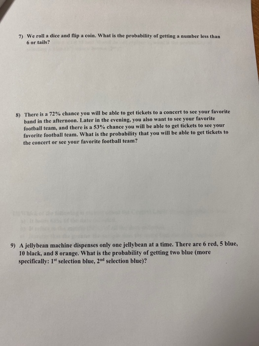 Solved the probability of getting a number less than 7) We | Chegg.com