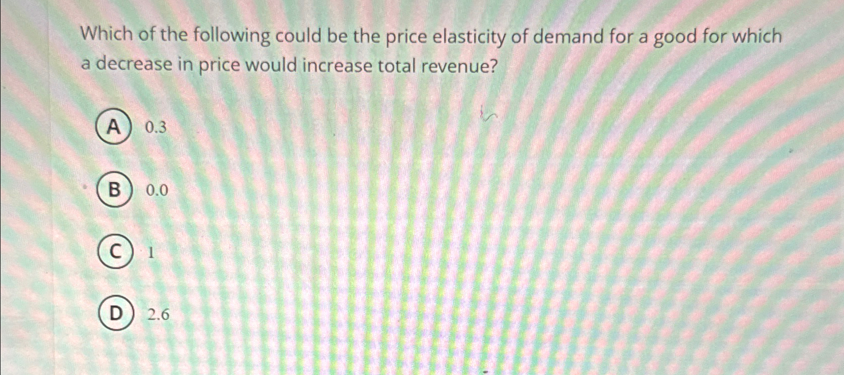 Solved Which of the following could be the price elasticity | Chegg.com