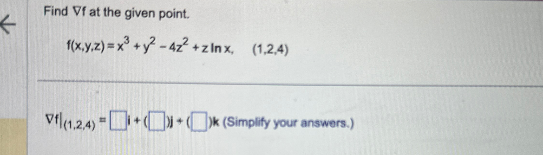 Solved Find gradf at the given | Chegg.com