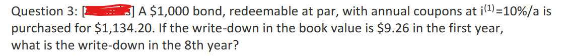 Solved Question 3: , ﻿A $1,000 ﻿bond, redeemable at par, | Chegg.com