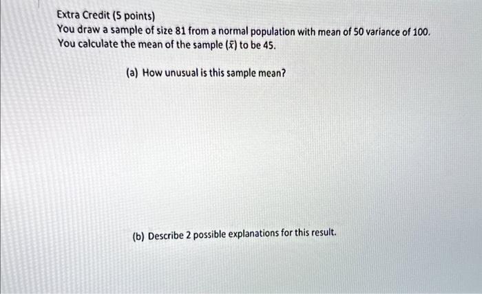 Solved Extra Credit ( 5 points) You draw a sample of size 81 | Chegg.com