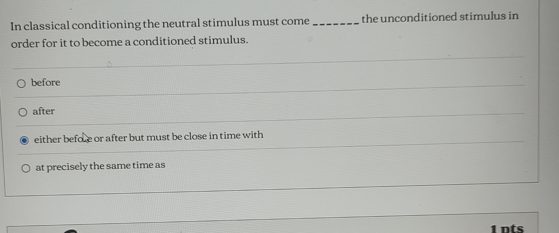 Solved In classical conditioning the neutral stimulus must | Chegg.com