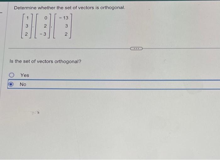 Solved Determine whether the set of vectors is orthogonal. | Chegg.com