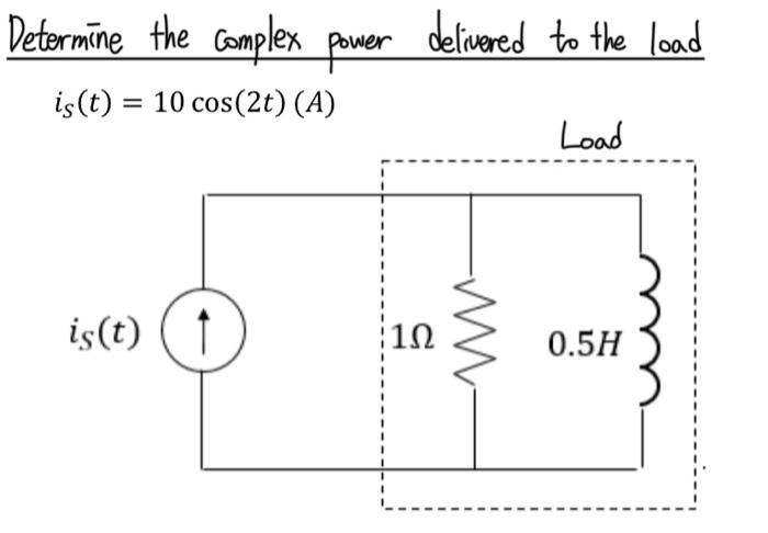 Solved Determine the complex power delivered to the load | Chegg.com