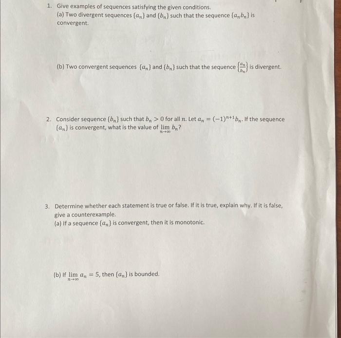 Solved 1. Give examples of sequences satisfying the given | Chegg.com