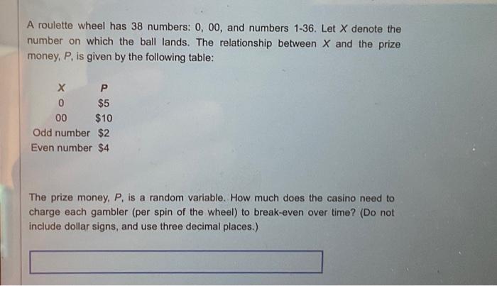 Solved A roulette wheel has 38 numbers: 0,00 , and numbers | Chegg.com