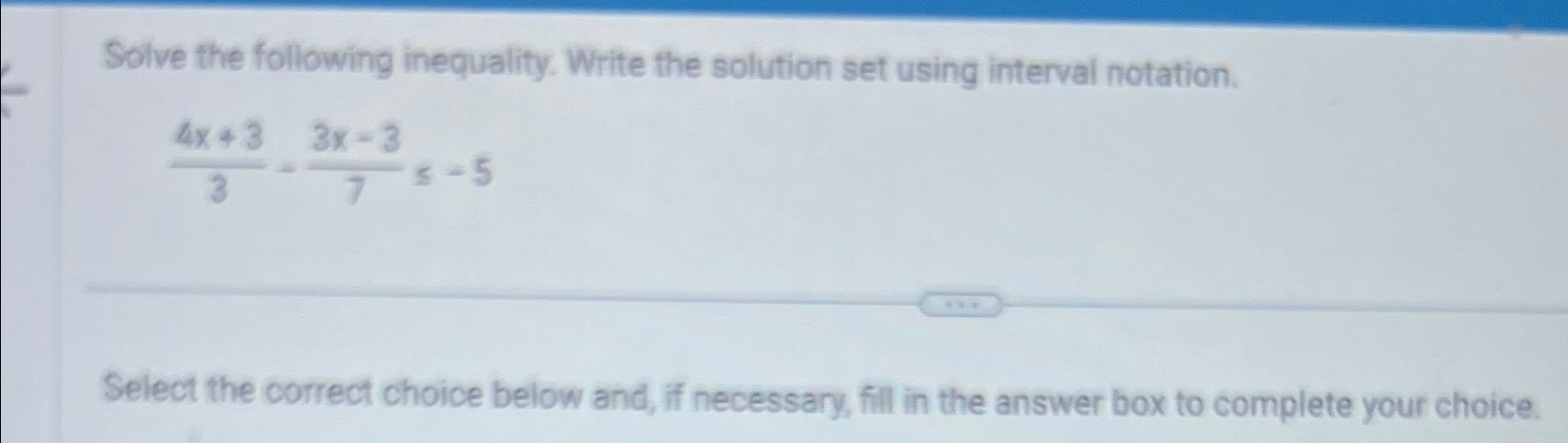 Solved Solve the following inequality. Write the solution | Chegg.com