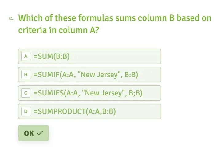 c. Which of these formulas sums column B based on | Chegg.com