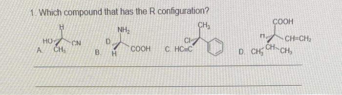 Solved 1. Which compound that has the R configuration? | Chegg.com