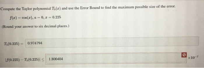 Solved Compute the Taylor polynomial Ts(x) and use the Error | Chegg.com