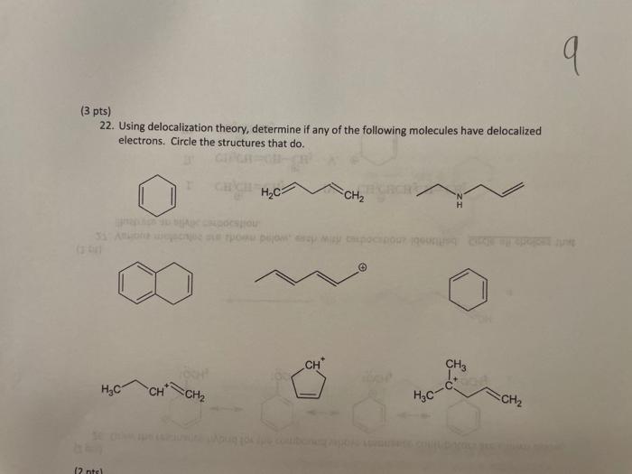 Solved 9 (3 pts) 22. Using delocalization theory, determine | Chegg.com