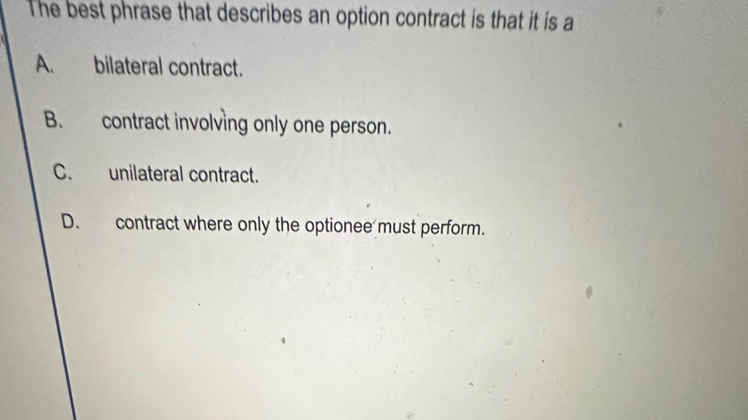 Solved The best phrase that describes an option contract is | Chegg.com
