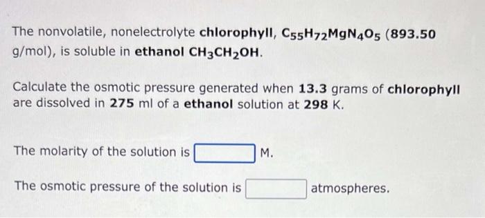 Solved The nonvolatile, nonelectrolyte chlorophyll, | Chegg.com