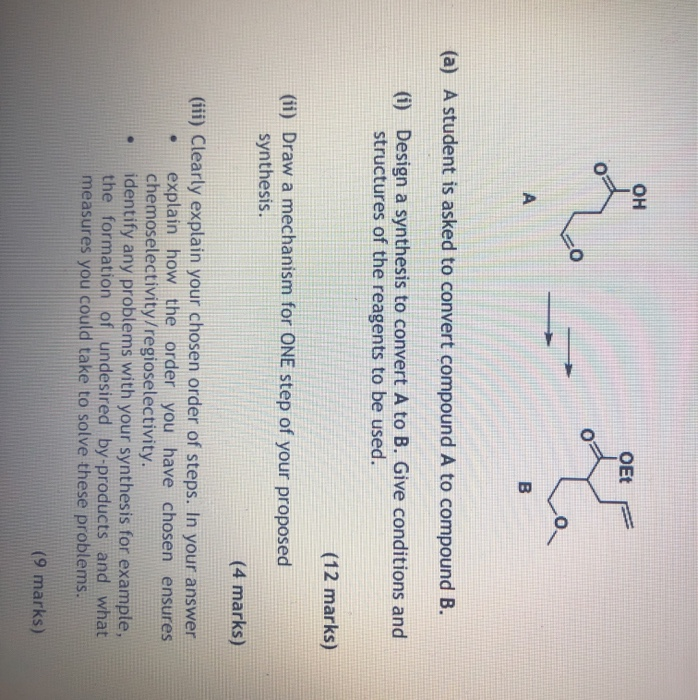 Solved OH OEt (a) A student is asked to convert compound A | Chegg.com