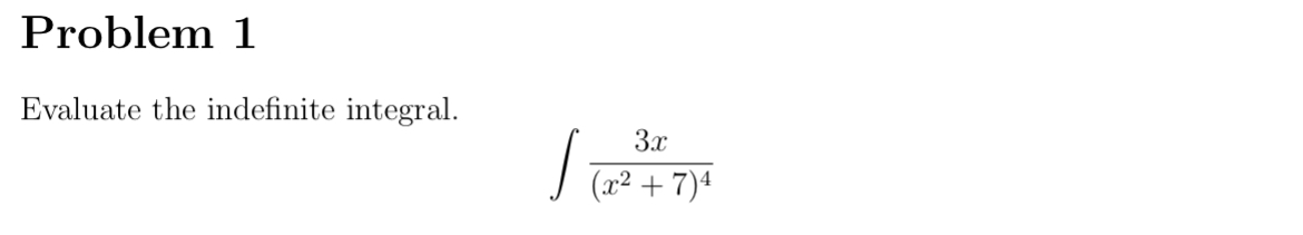 Solved Problem 1Evaluate the indefinite | Chegg.com