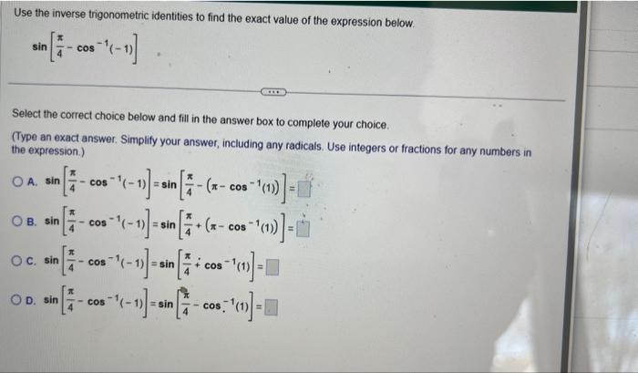 Solved Use the inverse trigonometric identities to find the | Chegg.com
