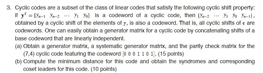 Solved Cyclic codes are a subset of the class of linear | Chegg.com