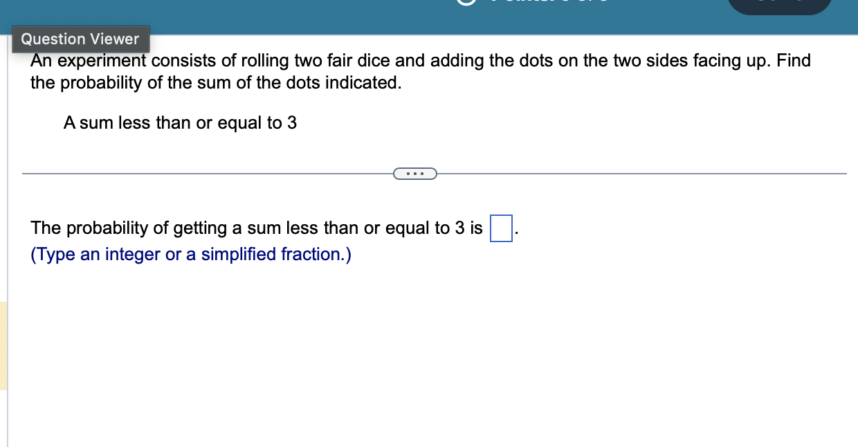 Solved Question ViewerAn experiment consists of rolling two | Chegg.com