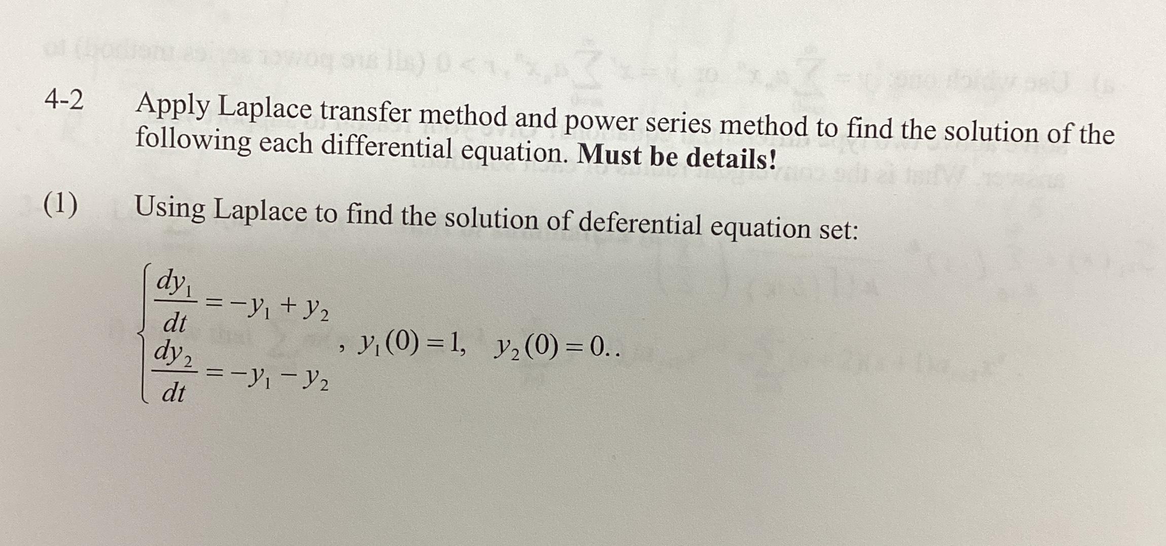 Solved 4-2 ﻿Apply Laplace transfer method and power series | Chegg.com