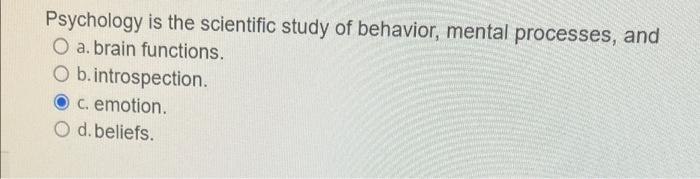 Solved Psychology is the scientific study of behavior, | Chegg.com