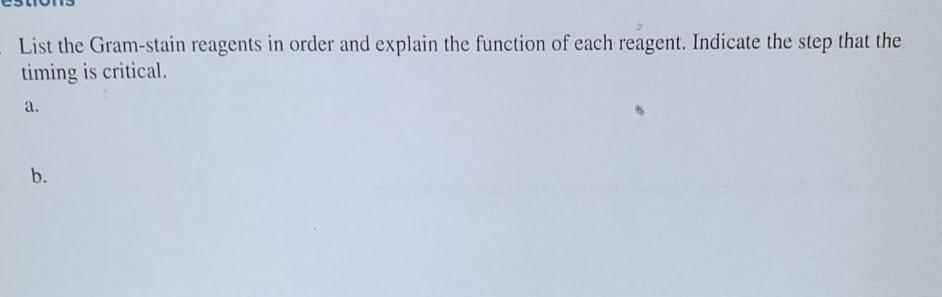 Solved List the Gram-stain reagents in order and explain the | Chegg.com