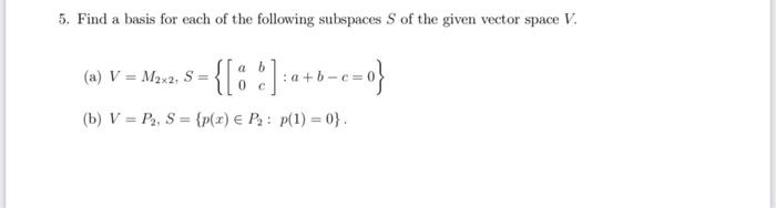 Solved 5. Find a basis for each of the following subspaces S | Chegg.com