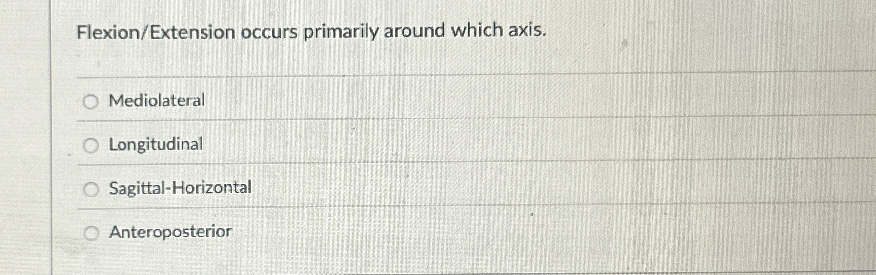 Solved Flexion/Extension occurs primarily around which | Chegg.com