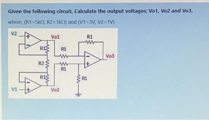 Solved Given the following circuit, Calculate the output | Chegg.com