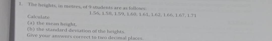 Solved The heights, in metres, of 9 ﻿students are as | Chegg.com