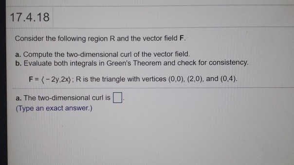Solved 17.4.18 Consider the following region and the vector | Chegg.com