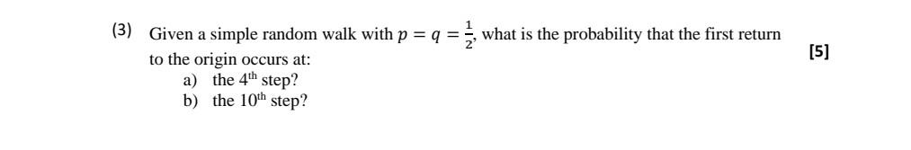 Solved Given a simple random walk with p=q=21, what is the | Chegg.com