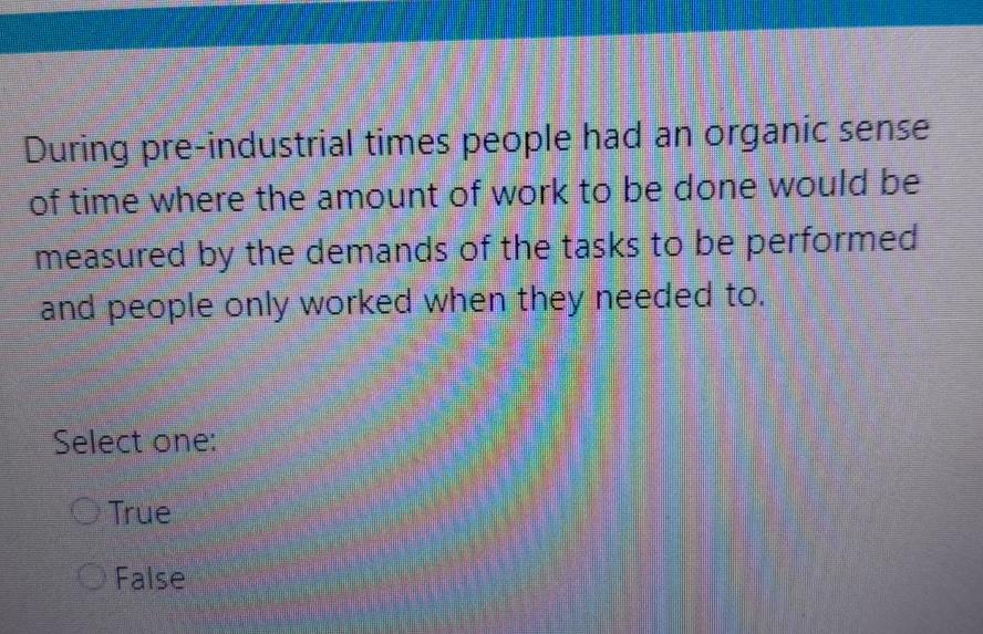 Solved During pre-industrial times people had an organic | Chegg.com