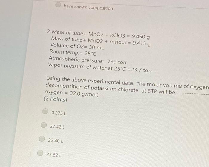have known composition 2. Mass of tube + MnO2 + KCIO3 | Chegg.com