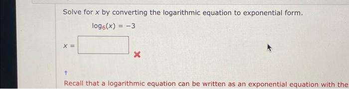 Solved Solve for x by converting the logarithmic equation to | Chegg.com