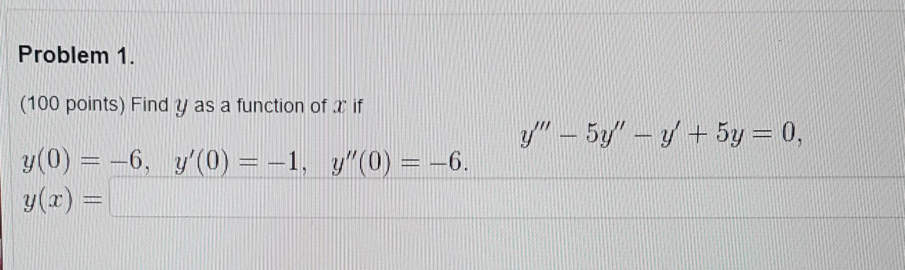 Solved (100 points) Find y as a function of x if | Chegg.com