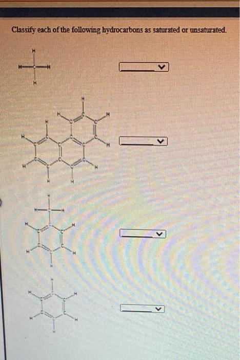 Solved Classify each of the following hydrocarbons as an: | Chegg.com