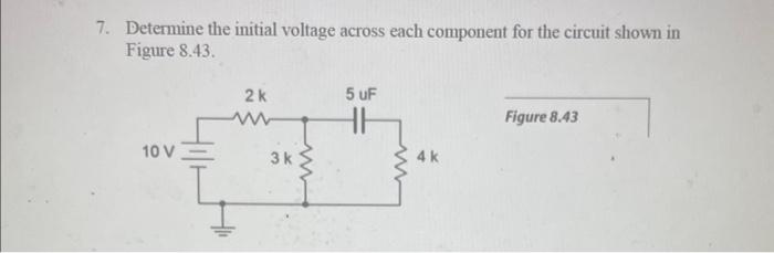 Solved Determine the initial voltage across each component | Chegg.com
